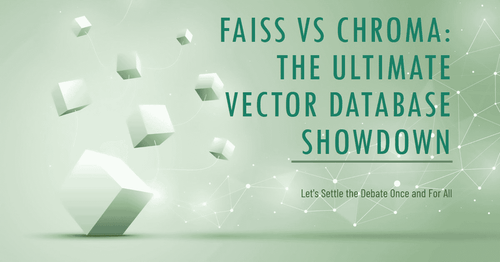 FAISS vs Chroma? Let's Settle the Vector Database Debate!